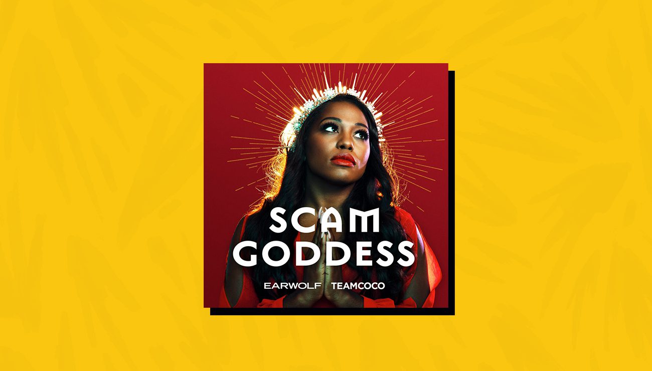 Scam Goddess - Earwolf