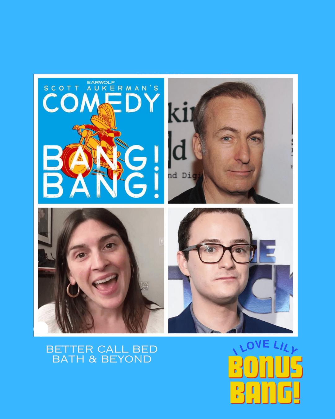 Bonus Bang: Better Call Bed Bath & Beyond (I Love Lily) - Earwolf