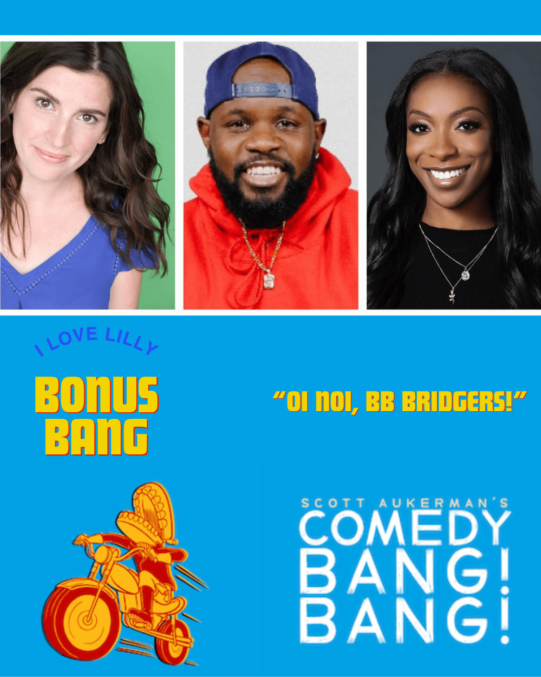 Bonus Bang: Oi Noi, BB Bridgers (I Love Lily) - Earwolf